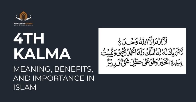 4th Kalma | Meaning, Benefits, and Importance in Islam