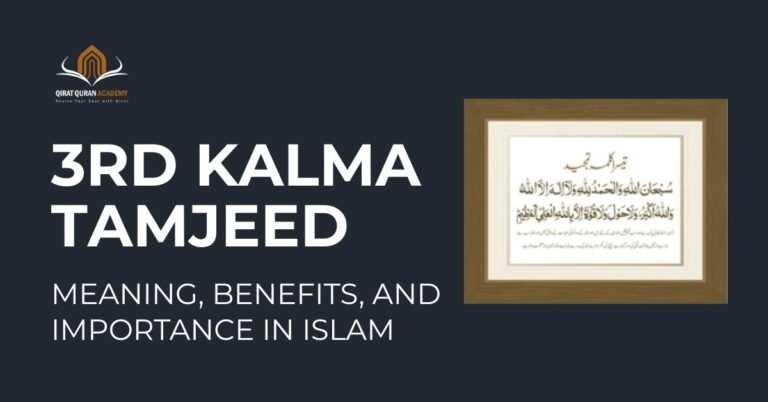 3rd Kalma Tamjeed | Meaning, Benefits, and Importance in Islam