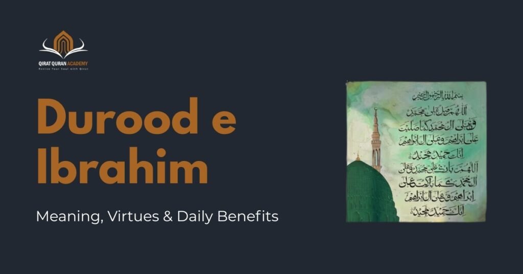 Durood e Ibrahim: Meaning, Virtues & Daily Benefits