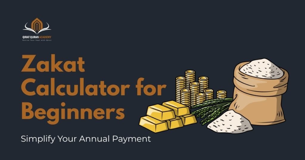 Zakat Calculator for Beginners: Simplify Your Annual Payment