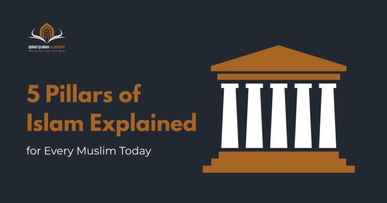 5 Pillars of Islam Explained for Every Muslim Today